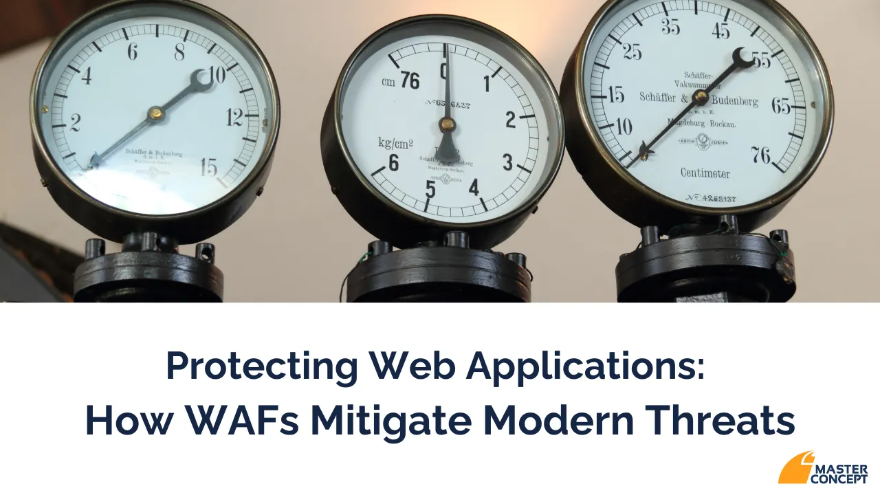 Protecting Web Applications: How WAFs Mitigate Modern Threats | Master Concept