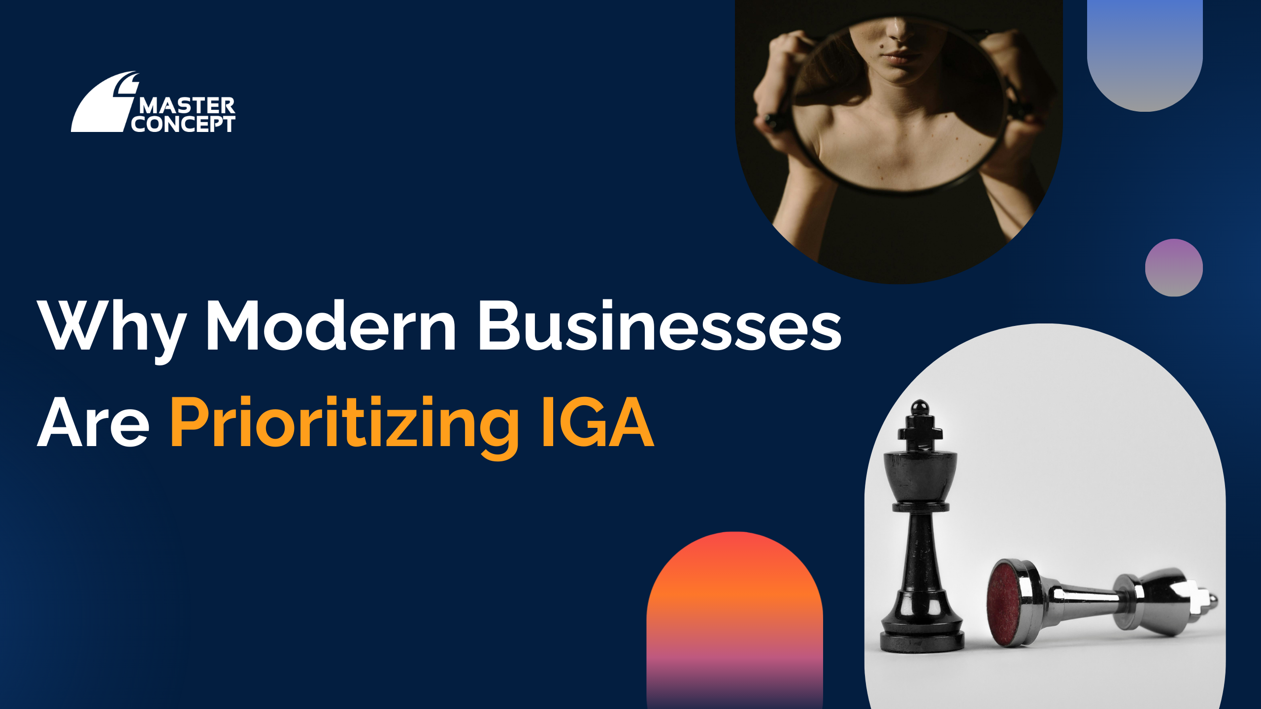 Beyond Basics: Why Modern Businesses Are Prioritizing IGA | Master Concept